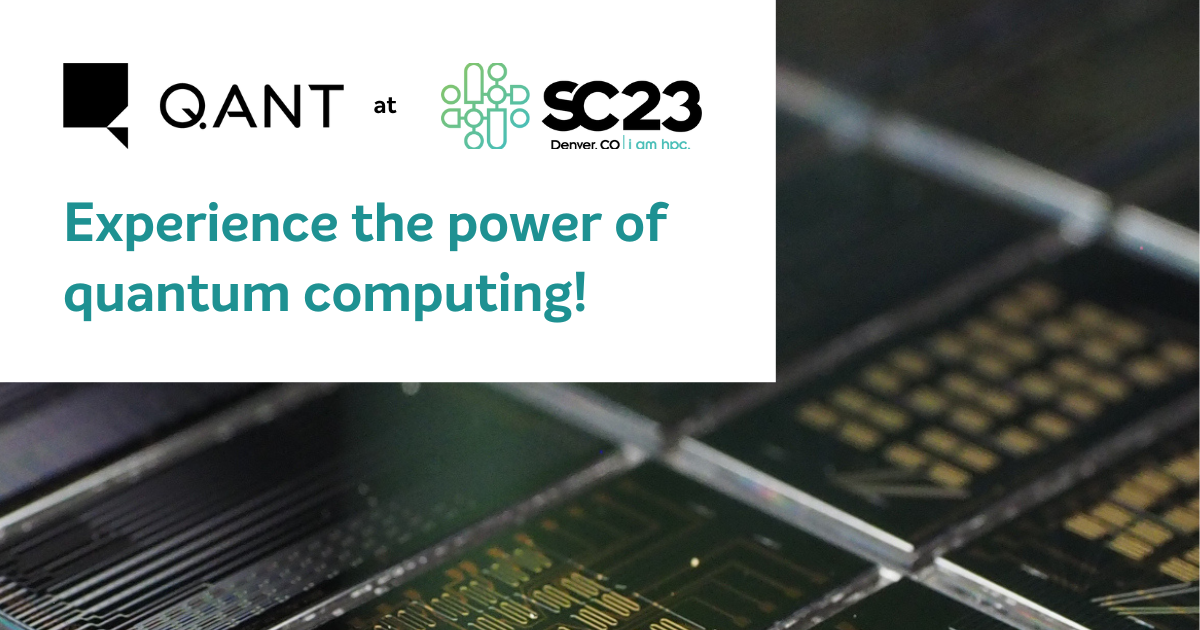 Q.ANT takes on SC23 in Denver, CO - Q.ANT